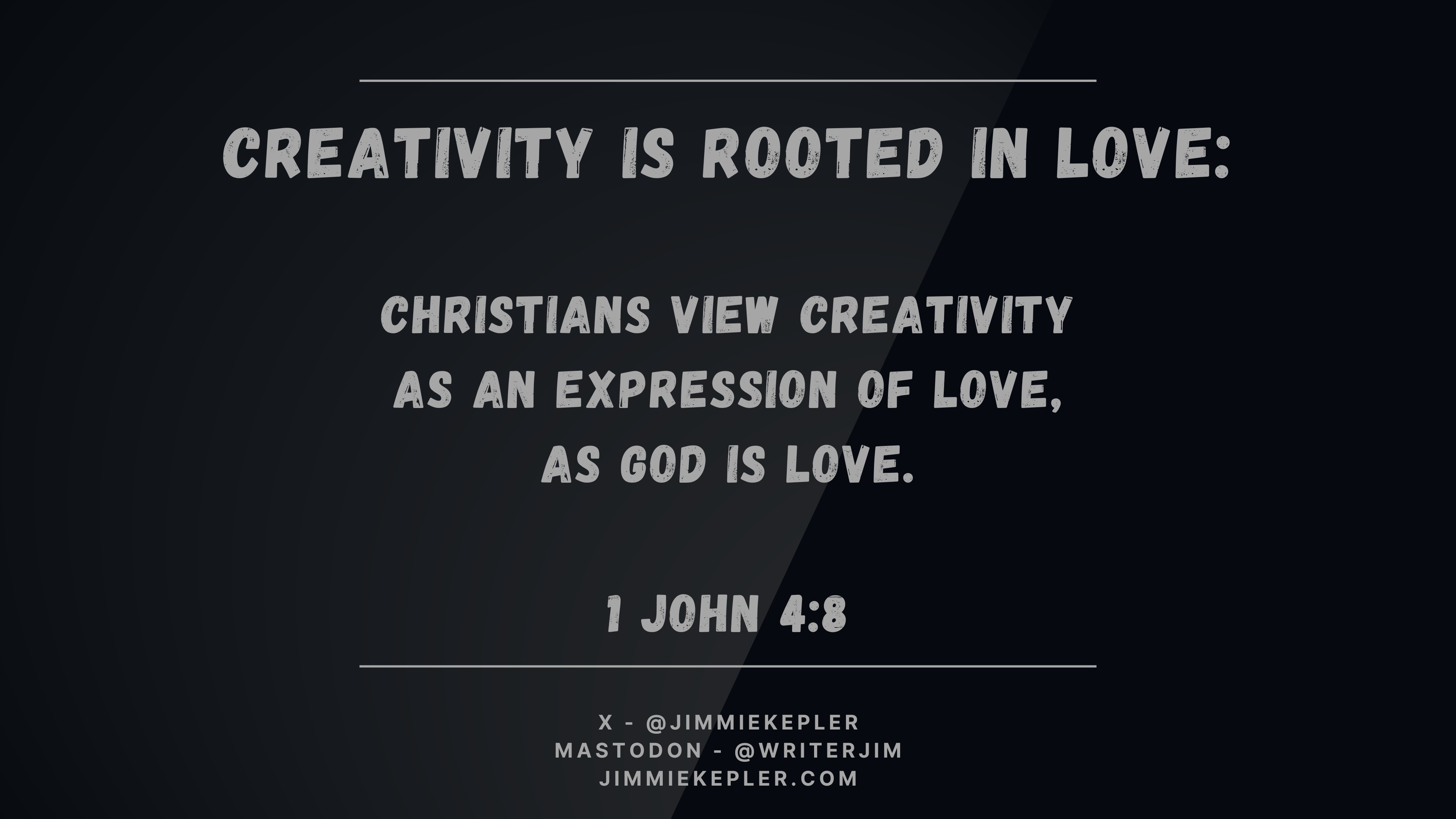 Creativity is Rooted in Love